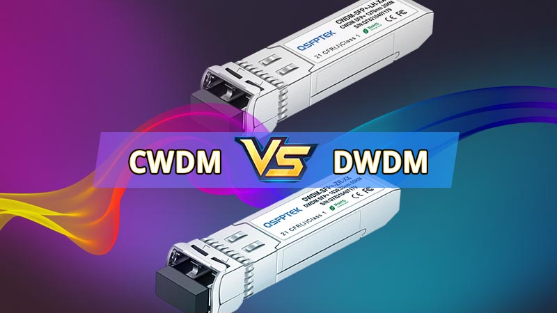 CWDM vs DWDM: SFP+ Transceivers Buying Guide